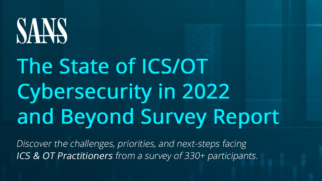 SANS Report: The State of OT/ICS Cybersecurity in 2022 and Beyond | XONA Systems